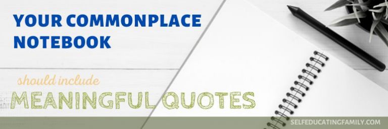 Quotes for the Commonplace Notebook | Self Educating Family