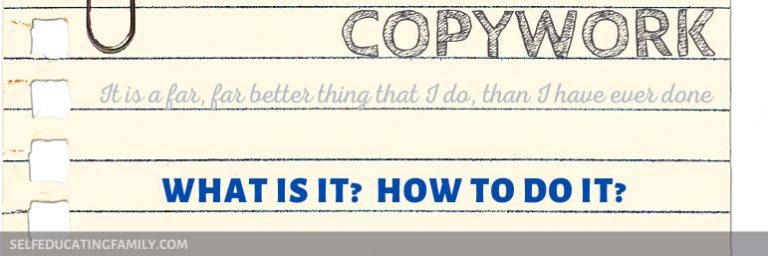 What is Copywork? And how do I use it? | Self Educating Family