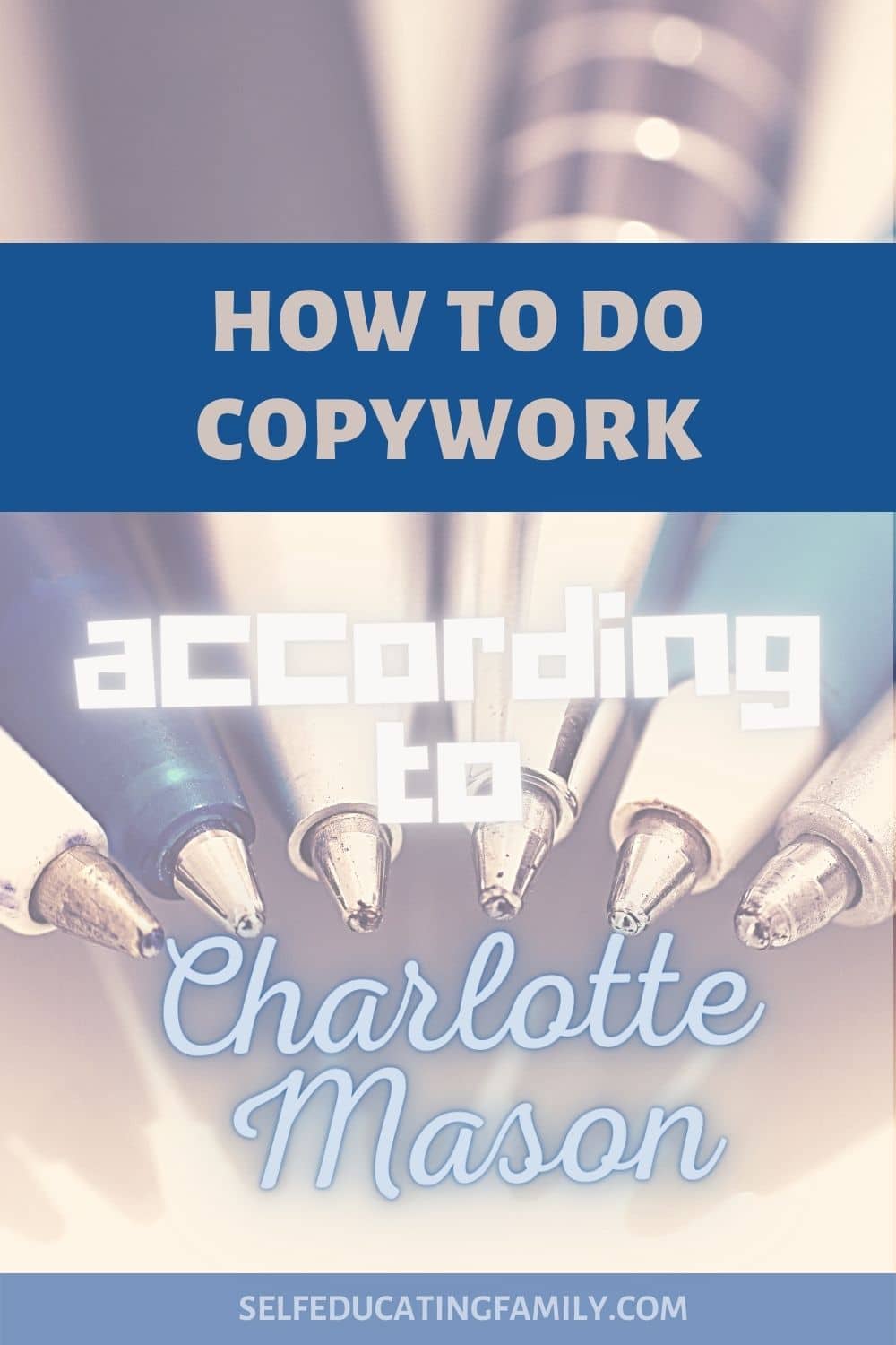 What is Copywork? And how do I use it? | Self Educating Family