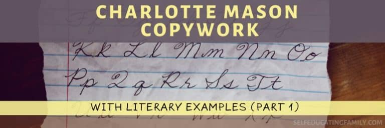 Charlotte Mason Copywork | Self Educating Family