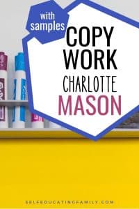 Free Charlotte Mason Copywork Passages | Self Educating Family