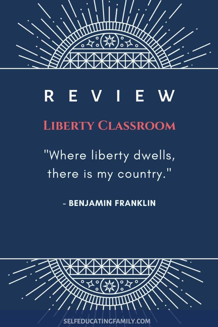 Liberty Classroom Review | Self Educating Family