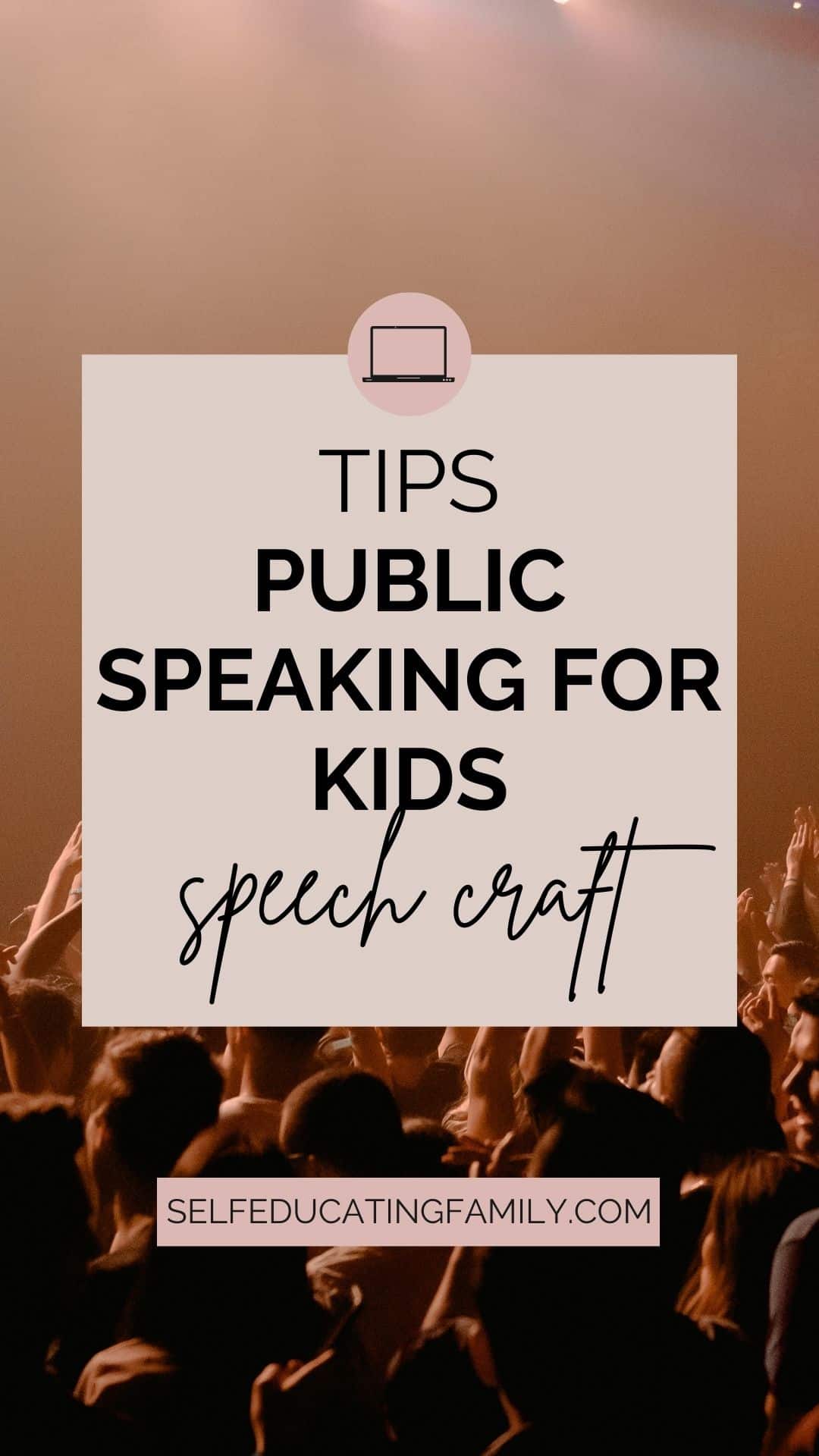 Public Speaking Tips for Kids | Self Educating Family