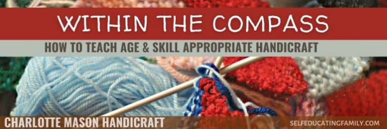 Handicraft: Staying “Within the Compass” | Self Educating Family