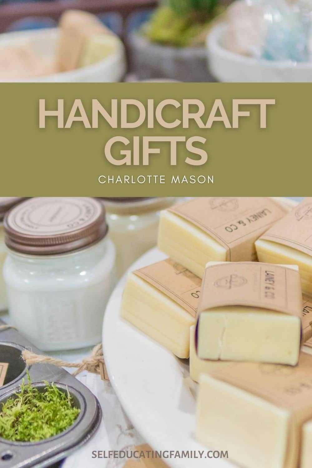 Making Handicraft Gifts | Self Educating Family