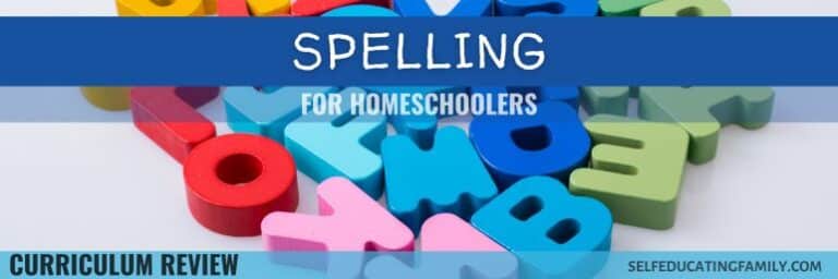 Homeschool Spelling Curriculum | Self Educating Family
